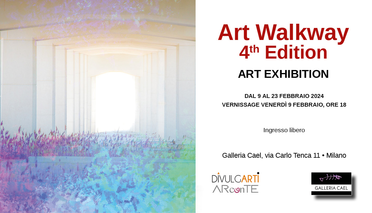 ART WALKWAY – 4th Milan Editionn - ESPOSIZIONE D'ARTE CONTEMPORANEA